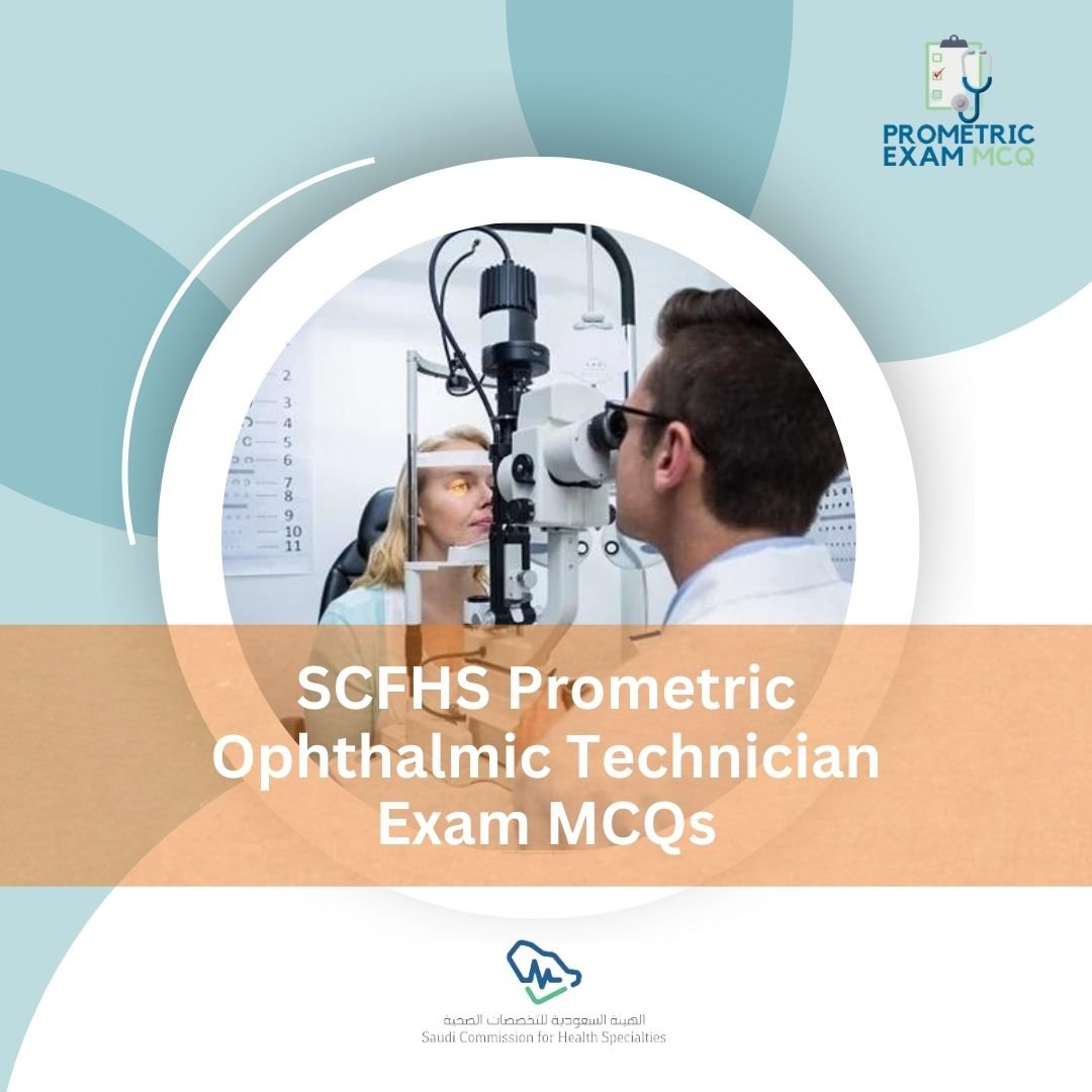 MCQs for SCFHS Optometry Prometric Exams - Prometric Exam MCQs 2025